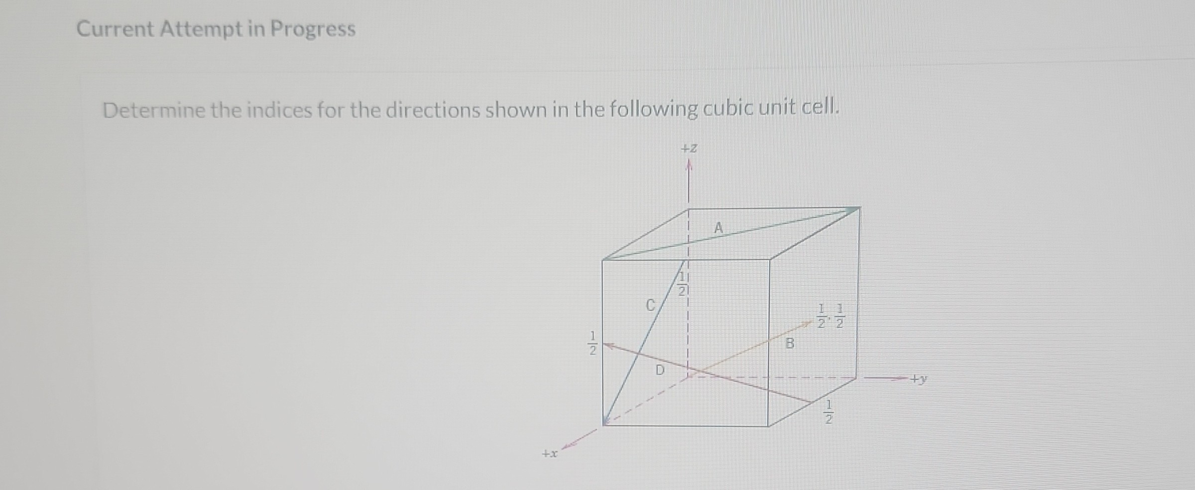 SOLVED: Current Attempt in Progress Determine the indices for the directions shown in the ...