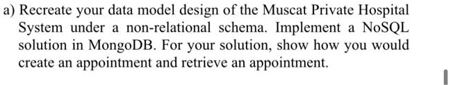 SOLVED: Recreate your data model design of the Muscat Private Hospital System under a non ...