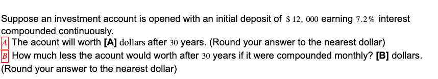 suppose an investment account is opened with an initial deposit of ...