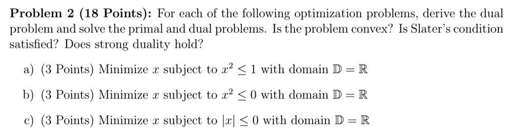 SOLVED: Problem (18 Points): For each of the following optimization ...