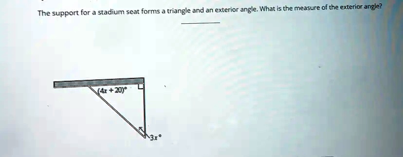 stadium seat forms triangle and an exterior angle what is the measure ...