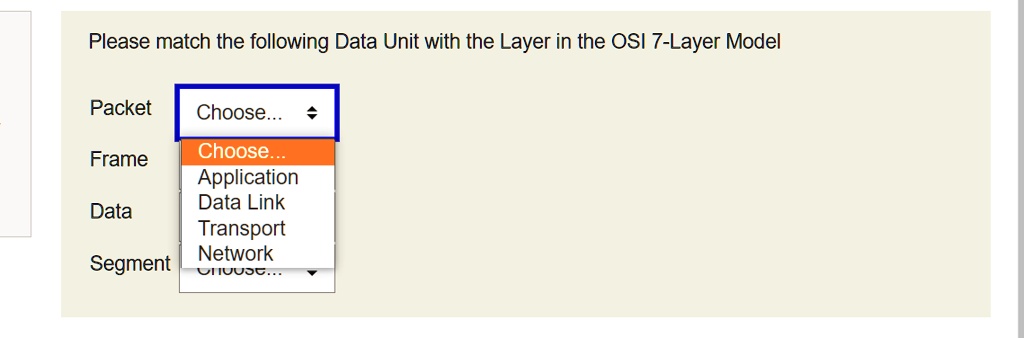 Please match the following Data Unit with the Layer in the OSI 7-Layer ...
