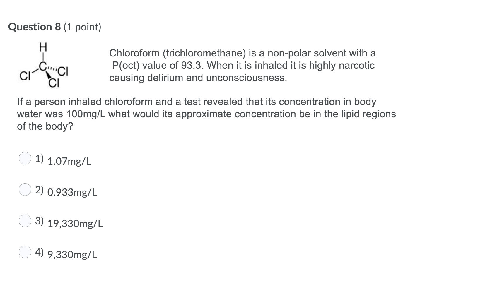 SOLVED: Question 8 (1 point) Chloroform (trichloromethane) is a non ...