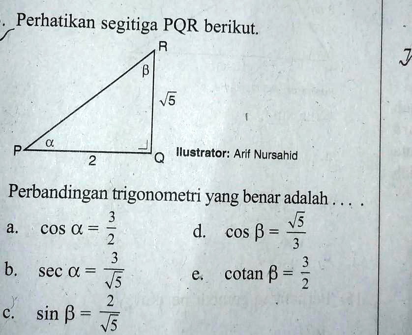 SOLVED: perhatikan segitiga PQR berikut perbandingan trigonometri yang benar adalah ...