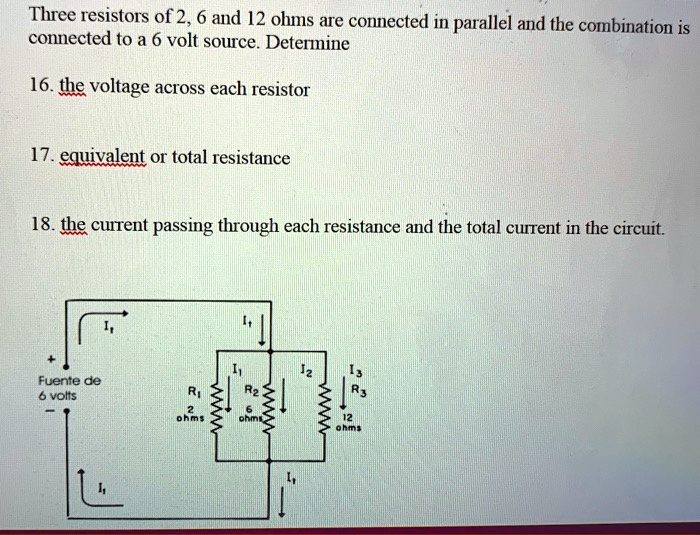 SOLVED: Three resistors of 2, 6, and 12 ohms are connected in parallel, and the combination is ...