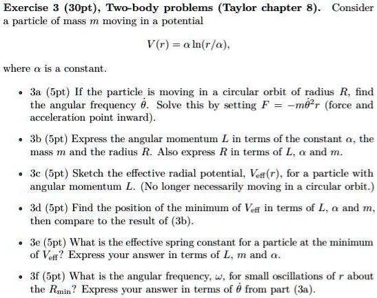 SOLVED: Exercise 330 pt, Two-body problems Taylor chapter 8. Consider a ...
