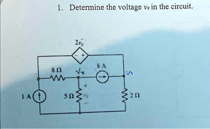 SOLVED: 1 Determine the voltage Vx in the circuit: 50 SOLVED: 1 Determine the voltage Vx in the circuit: 50