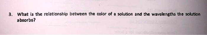 SOLVED: What is the relationship between the color of solution and the ...