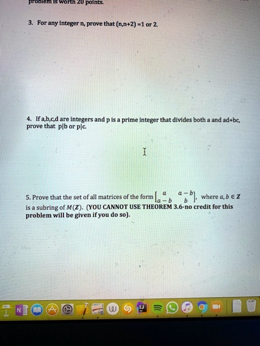 SOLVED: worc points 3. For any Integer prove that (n,n+2) =1or 2. Ifabcd are integers and p is a ...