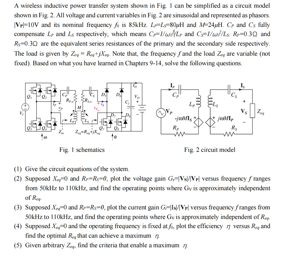 A wireless inductive power transfer system shown in Fig. 1 can be simplified as a circuit model ...