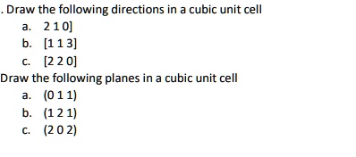 Draw the following directions in a cubic unit cell a. [2 1 0] b. [1 1 3 ...