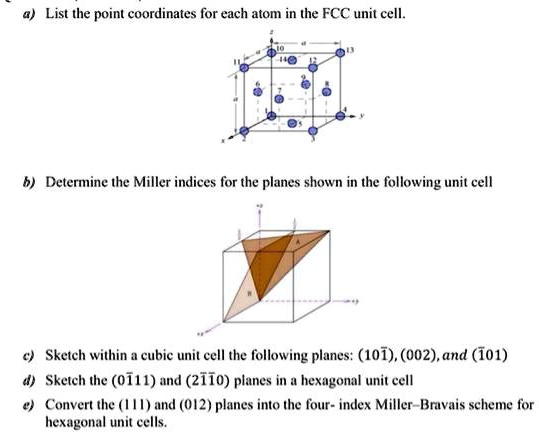 a) List the point coordinates for each atom in the FCC unit cell. b ...