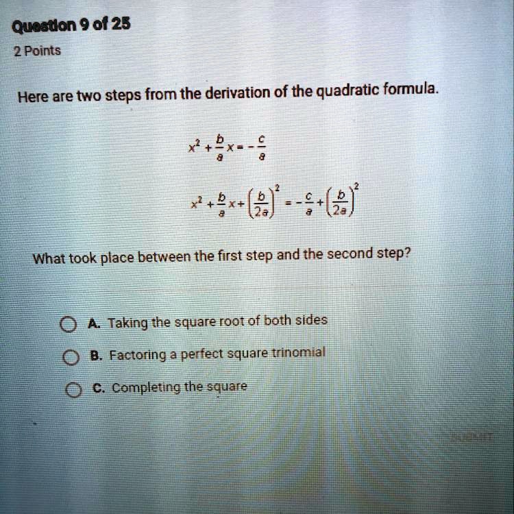 Question 9 of 25 2 Points Here are two steps from the derivation of the ...