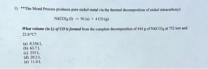 the mond process produces pure nickel metal via the thermal ...