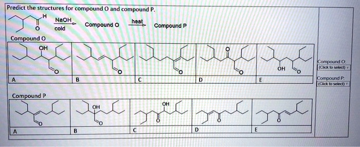 predict the structures for compound and compound naoh cold 4eal ...