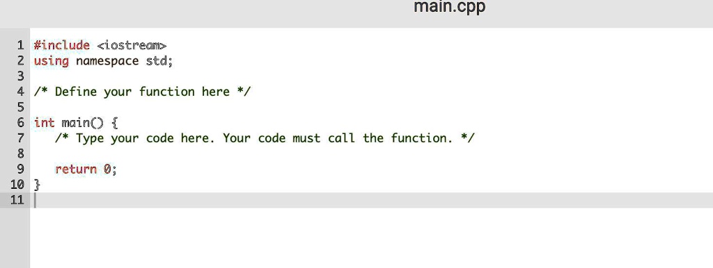 Maincpp 1 Include 2 Using Namespace Std 3 4 Define Your Function Here 5 6 Int Main 7 6851