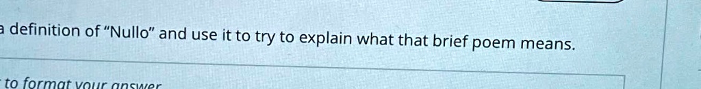 SOLVED: Definition of "Nullo" and use it to try to explain what that ...