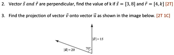vector and r are perpendicular find the value of k if 38 and r 4k 2t ...