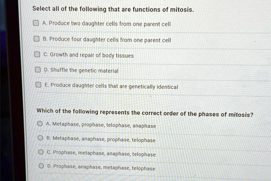 SOLVED: Select all of the following that are functions of mitosis. A ...
