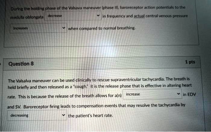 SOLVED: During the holding phase of the Valsalva maneuver, baroreceptor ...