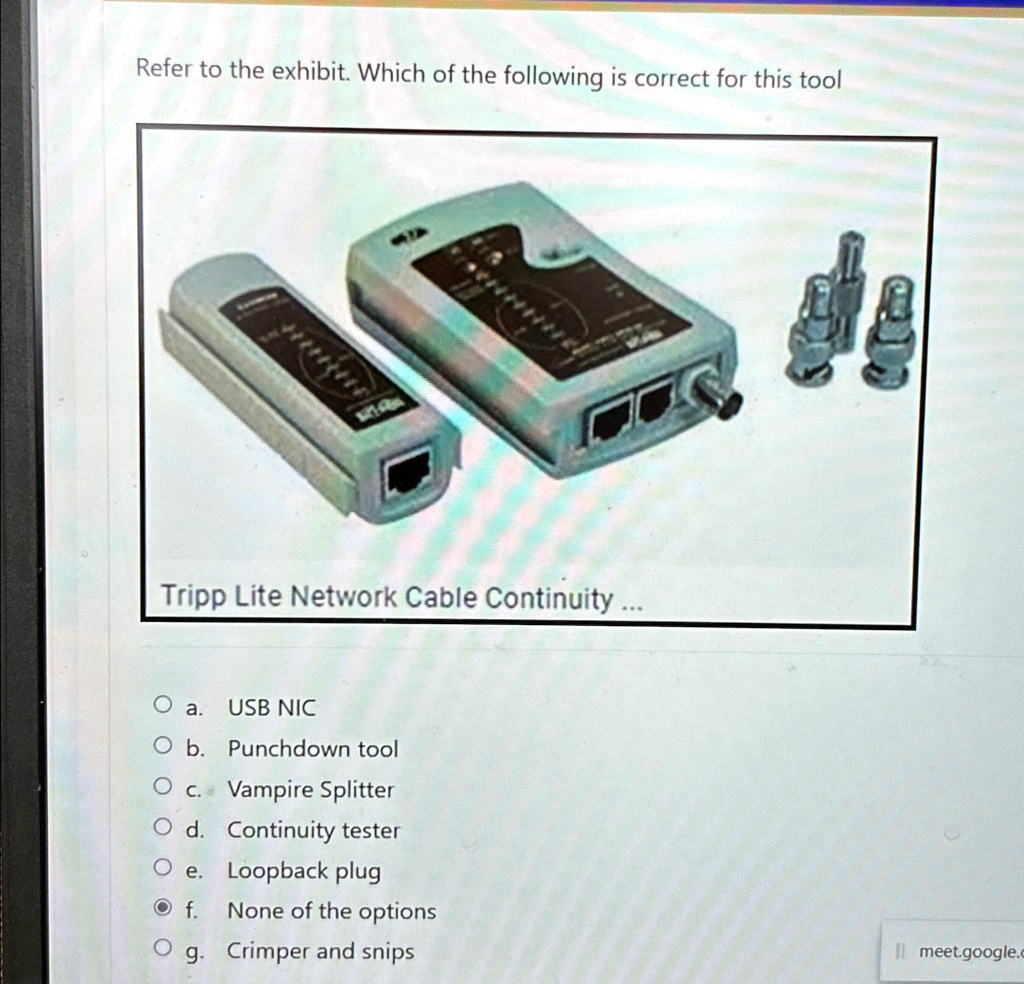 SOLVED: Refer to the exhibit. Which of the following is correct for this tool? a. USB NIC b ...