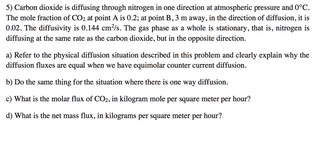 5 carbon dioxide is diffusing through nitrogen in one direction at ...