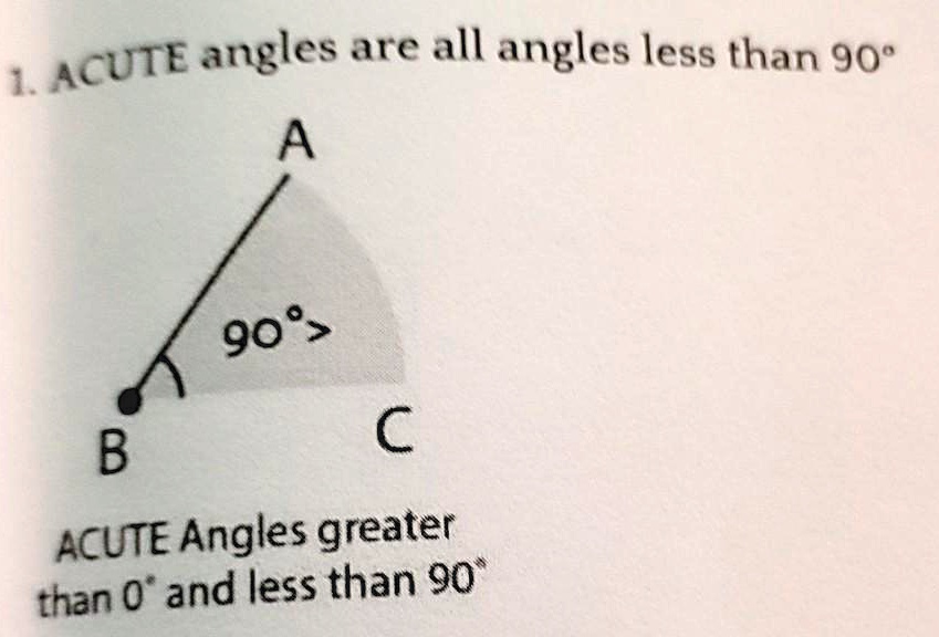 SOLVED: ACUTE angles are all angles less than 90" L A > B ACUTE Angles ...