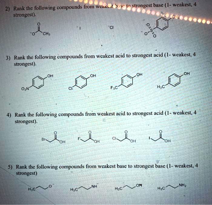 SOLVED: 2) Rank the following compounds from strongest base to weakest base. CH; 3) Rank the ...