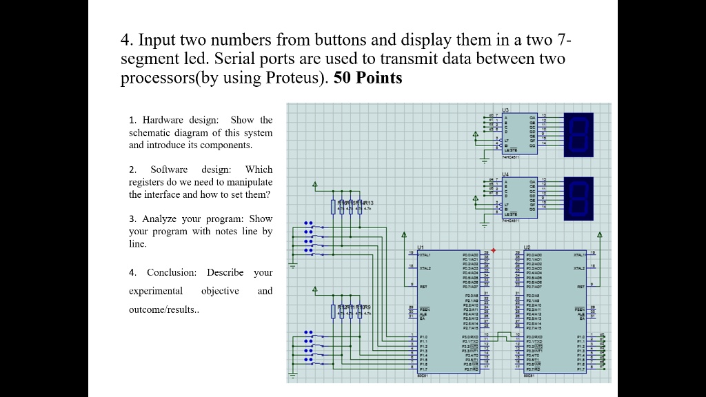 SOLVED: 4. Input two numbers from buttons and display them in a two 7. segment led. Serial ports ...