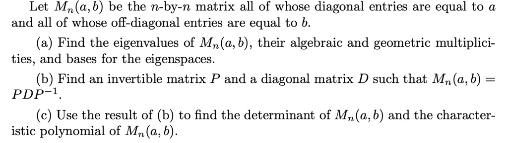 let mnab be the n by n matrix all of whose diagonal entries are equal ...