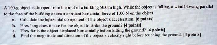 SOLVED: A 100-g object is dropped from the roof of a building 50.0 m ...
