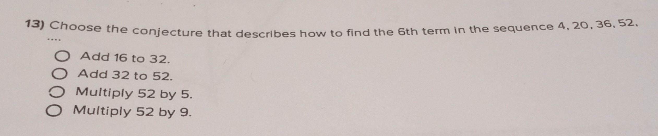 13) Choose the conjecture that describes how to find the 6 th term in ...