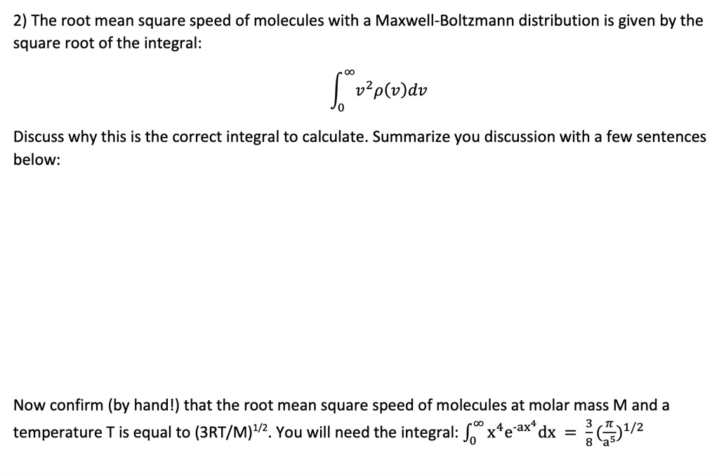 SOLVED:2) The root mean square speed of molecules with a Maxwell ...