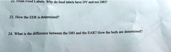 SOLVED: From Food Labels: Why do food labels have DV and not DRI? 23 ...