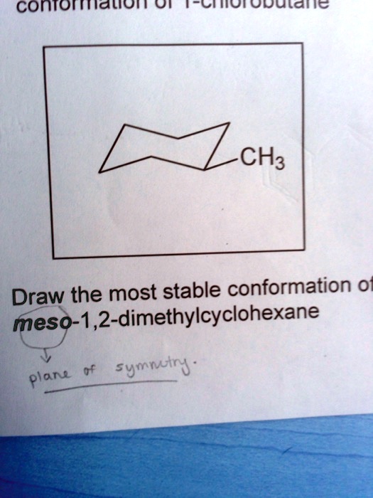 SOLVED: Conformational Analysis of Meso-1,2-Dimethylcyclohexane: Plane of Symmetry