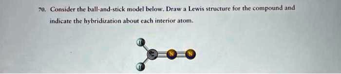 VIDEO solution: 70. Consider the ball-and-stick model below.Draw a ...