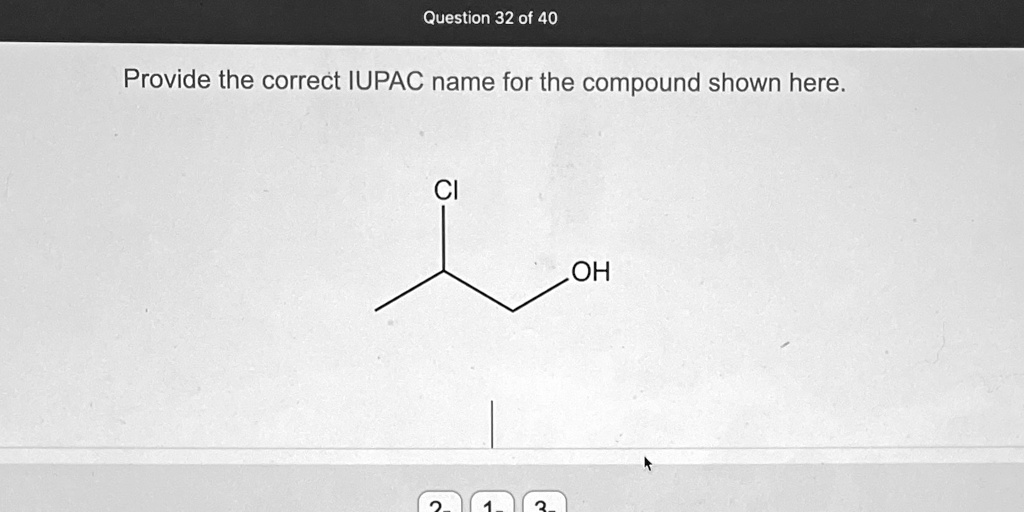 Solved Provide The Correct Iupac Name For The Compound Shown Here