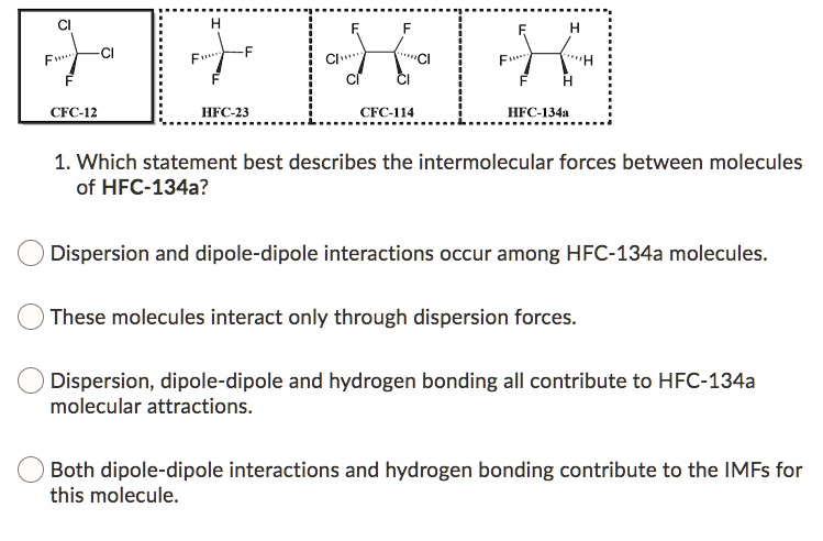 SOLVED: CFC-12 HFC-23 CFC-114 HFC-1Jd: 1. Which statement best ...