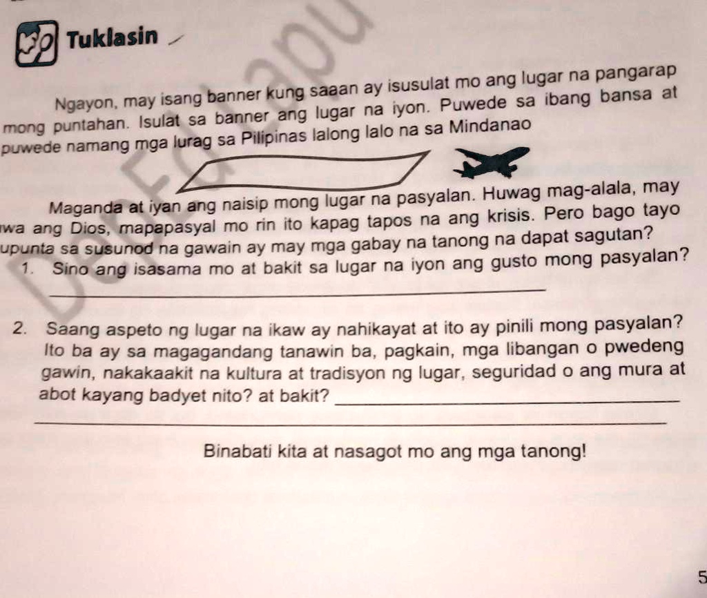 SOLVED: 2,Saang aspeto ng lugar na ikaw ay na hikayat at ito ay pinili mong pasyalan? Ito ba ay ...