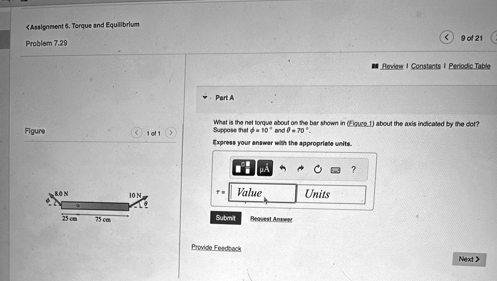 SOLVED: Texts: Assignment 6 - Torque and Equilibrium 9 of 21 Problem 7.29 Review Constants ...