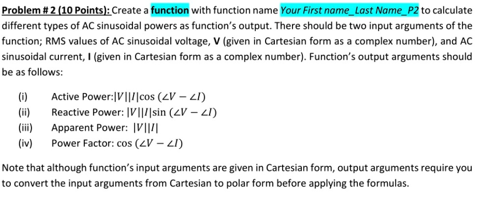 SOLVED: Problem #2 (10 Points): Create a function with the function name "Your First name Last ...