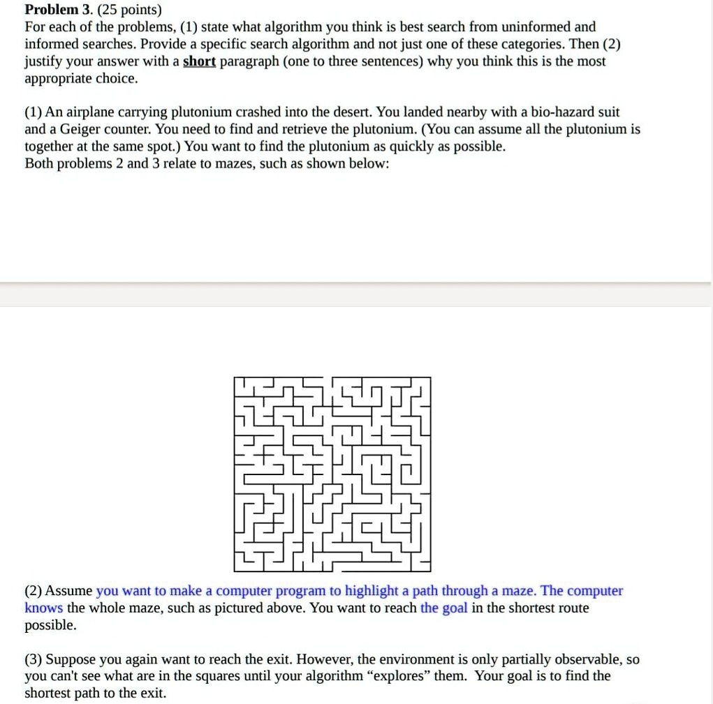 SOLVED: Problem 3. (25 points) For each of the problems, (1) state what ...
