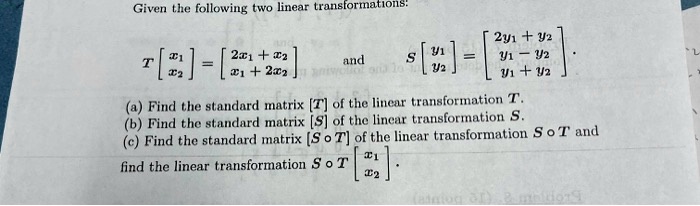 given tle following two linear transformnat1ons 291 y2 251 tz 272 htdl ...