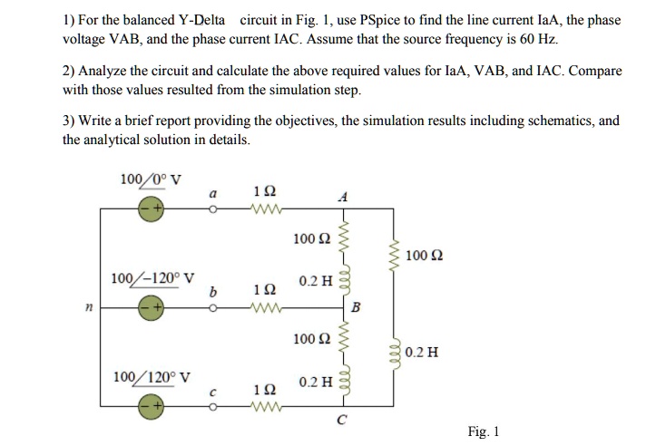SOLVED: 1) For the balanced Y-Delta circuit in Fig. 1, use PSpice to find the line current IaA ...