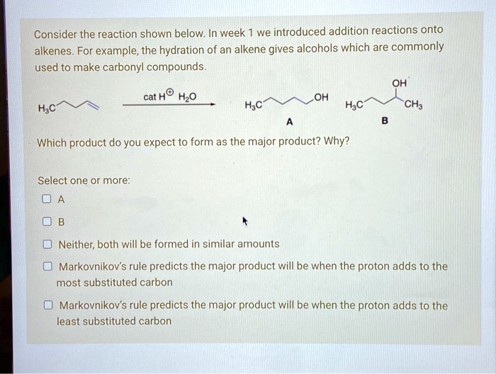 consider the reaction shown below in week we introduced addition ...