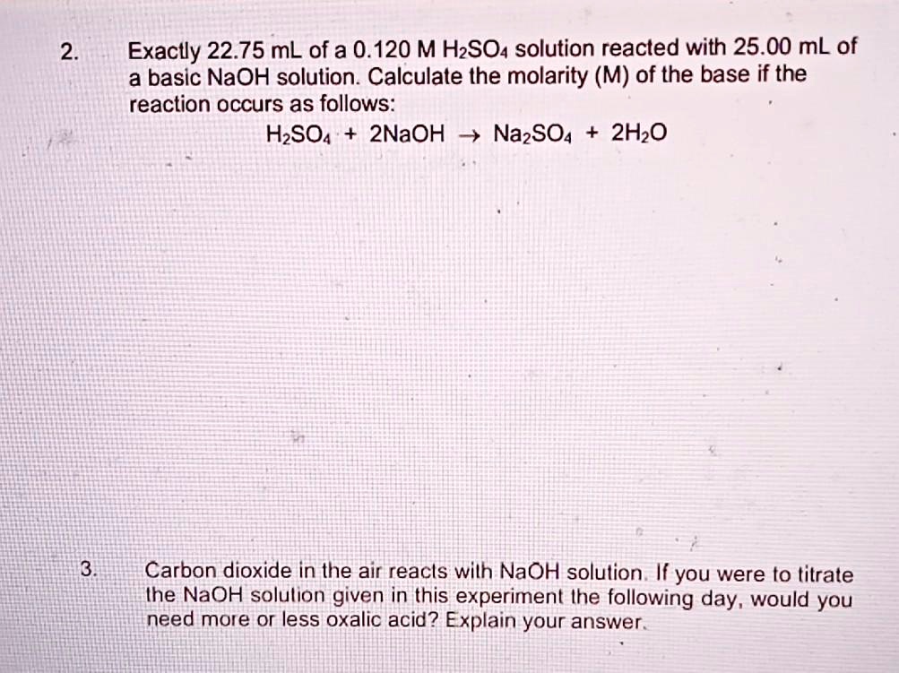 SOLVED: Exactly 22.75 mL of a 0.120 M H2SO4 solution reacted with 25.00 mL of a basic NaOH ...
