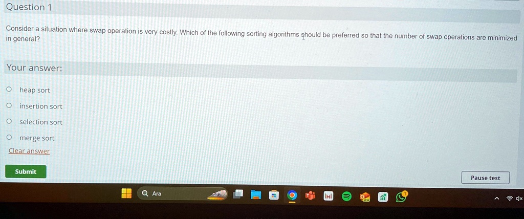 Question 1 Consider a situation where swap operation is very costly ...