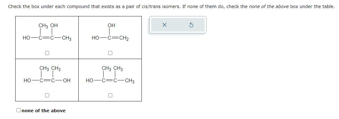 SOLVED: Check the box under each compound that exists as a pair of cis/trans isomers. If none of ...
