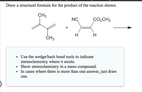 draw structural formula for the product of the reaction shown ch3 nc cozcha ch3 use the ...