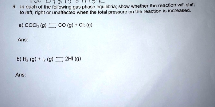 SOLVED: 4 Uo Ot0| ) 4 0 In each of the following gas phase equilibria ...